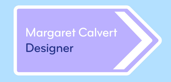Design that changed the world: The (road)work of Margaret Calvert - MOO ...